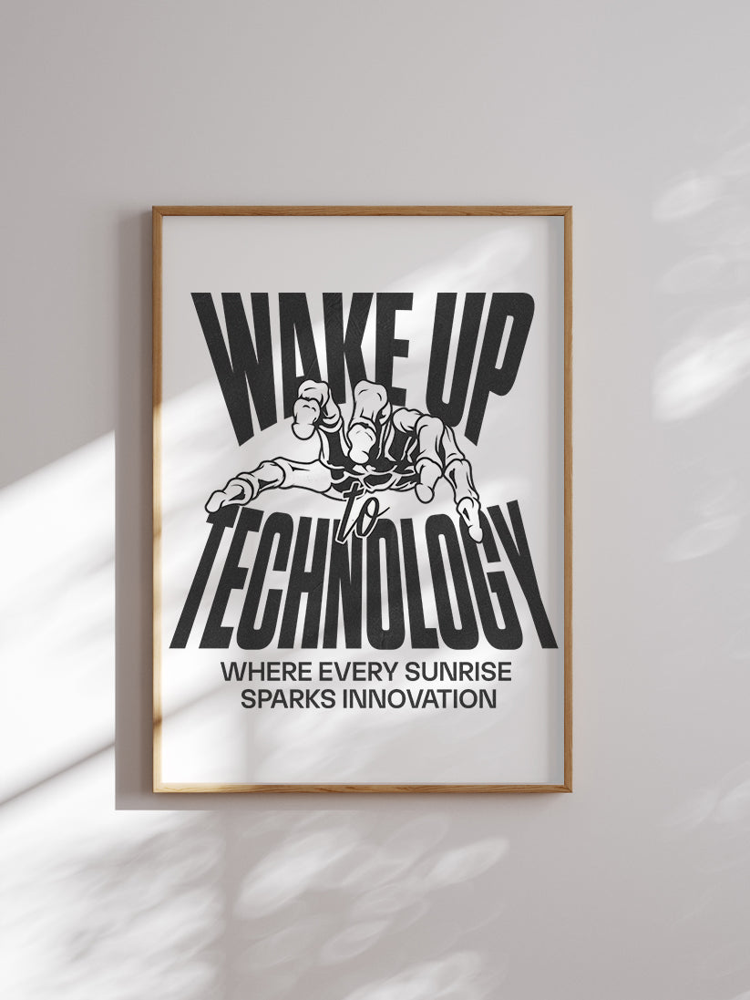 Wake Up to Technology Poster – Digit Shop